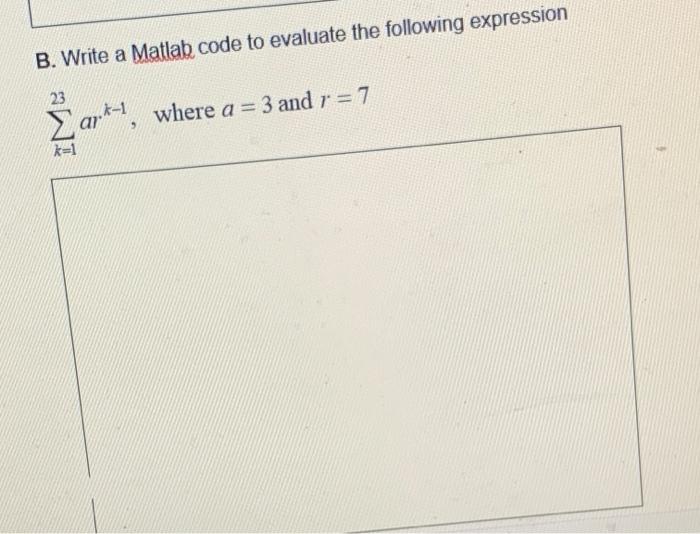 Solved B. Write a Matlab code to evaluate the following | Chegg.com