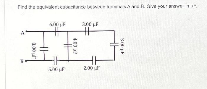 Solved Find the equivalent capacitance between terminals A | Chegg.com
