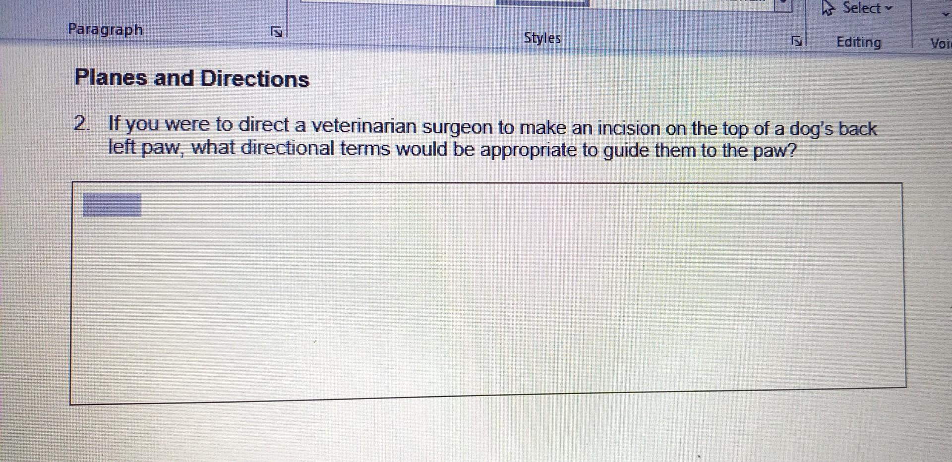 Solved 2. If you were to direct a veterinarian surgeon to | Chegg.com