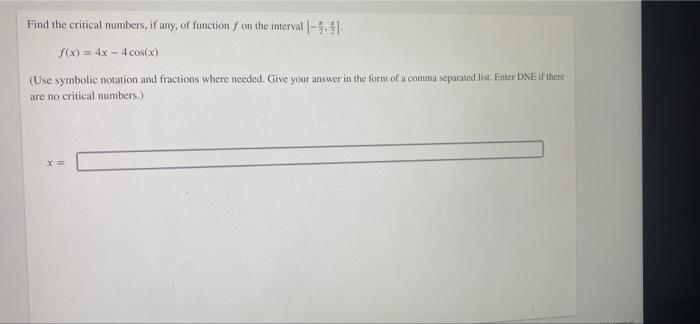 Solved Find the critical numbers, if any, of the function | Chegg.com