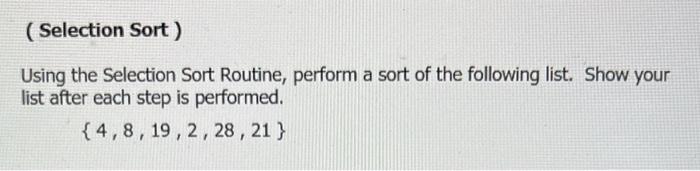 Solved (Selection Sort) Using the Selection Sort Routine, | Chegg.com