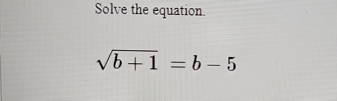Solved Solve the equation.b+12=b-5 | Chegg.com