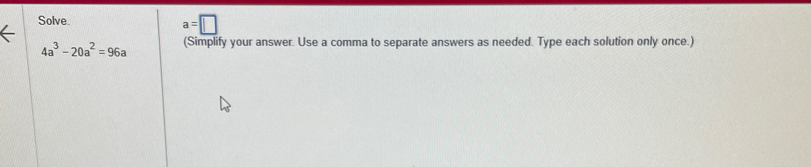 Solved Solve.4a3-20a2=96aa=(Simplify your answer. Use a | Chegg.com
