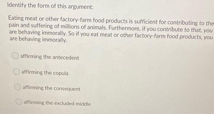 Solved Identify the form of this argument: Eating meat or | Chegg.com