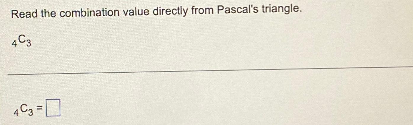 Solved Read the combination value directly from Pascal's | Chegg.com