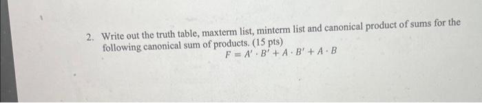 Solved 2. Write out the truth table, maxterm list, minterm | Chegg.com