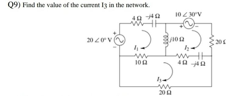 Solved Q9) Find the value of the current I3 in the network. | Chegg.com