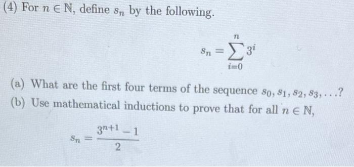Solved (4) For n E N, define sn by the following. n Sn = 3 | Chegg.com