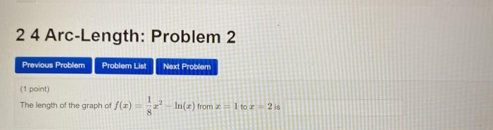 Solved 24 Arc-Length: Problem 2 Previous Problem Problem | Chegg.com