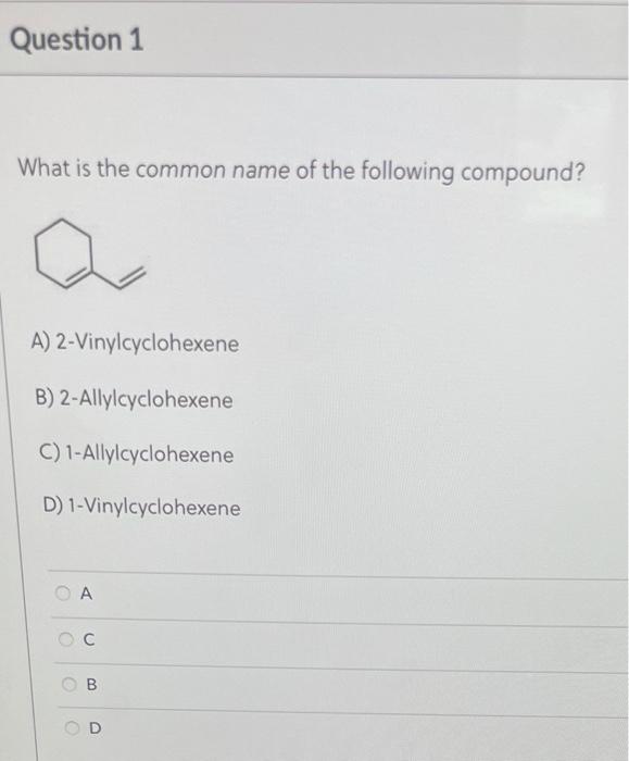 Solved Question 1 What is the common name of the following | Chegg.com