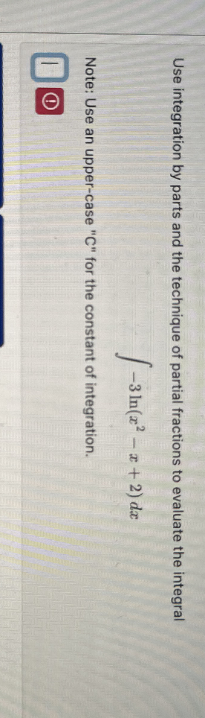 Solved Use integration by parts and the technique of partial | Chegg.com
