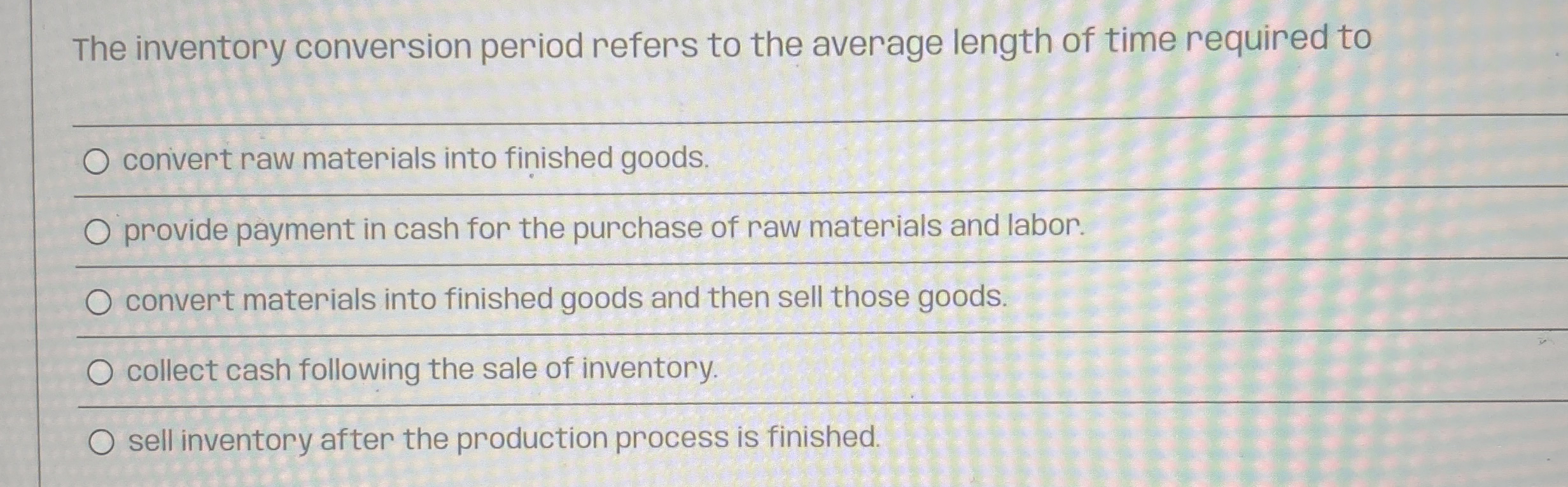 Solved The inventory conversion period refers to the average | Chegg.com