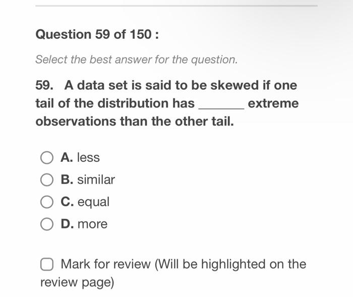 Solved Question 59 of 150 : Select the best answer for the | Chegg.com