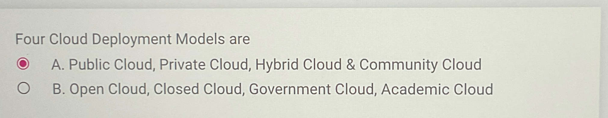 Solved Four Cloud Deployment Models areA. ﻿Public Cloud, | Chegg.com