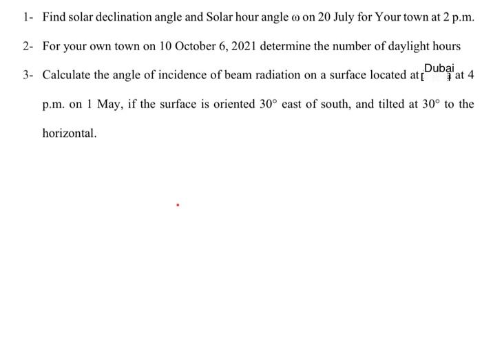 Solved 1. Find solar declination angle and Solar hour angle | Chegg.com