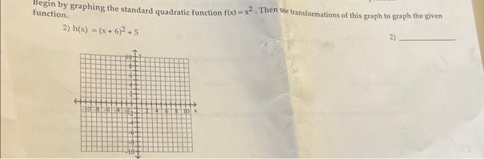 Solved begin by graphing the standard quadratic function | Chegg.com