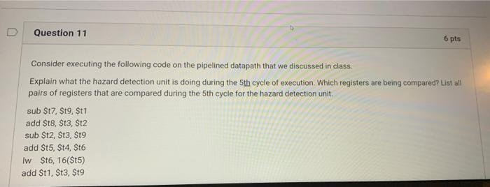 Solved D Question 11 6 pts Consider executing the following | Chegg.com
