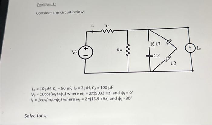 Solved Problem 1: Consider the circuit below: | Chegg.com