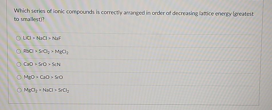 Solved Which series of ionic compounds is correctly arranged | Chegg.com