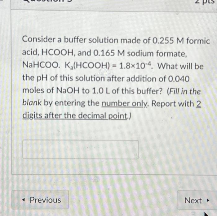 Solved Consider a buffer solution made of 0.255M formic | Chegg.com