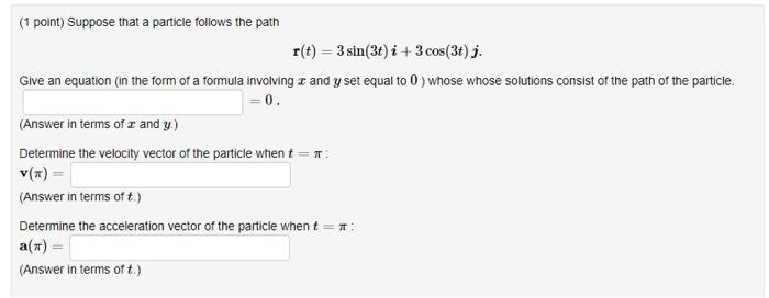 Solved (1 point) Suppose that a particle follows the path | Chegg.com