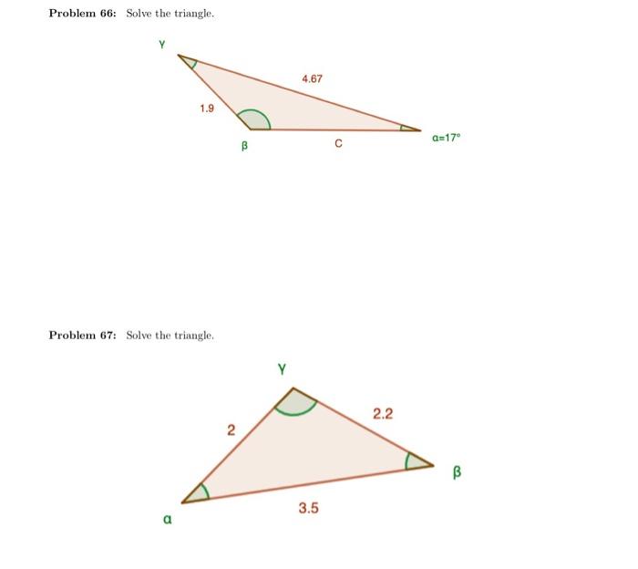 Solved Problem 66: Solve the triangle. Problem 67: Solve the | Chegg.com