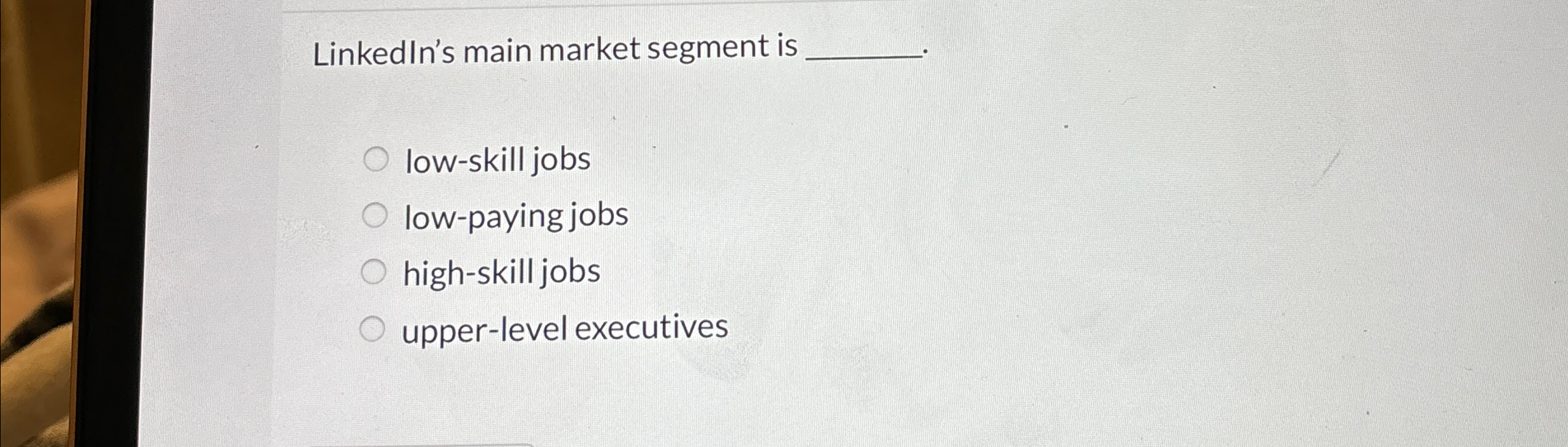 Solved LinkedIn's main market segment is low-skill | Chegg.com