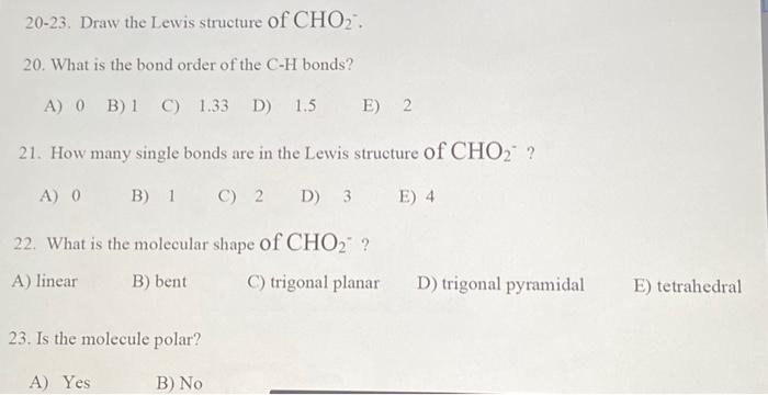 Solved 20-23. Draw the Lewis structure of CHO2−. 20. What is | Chegg.com