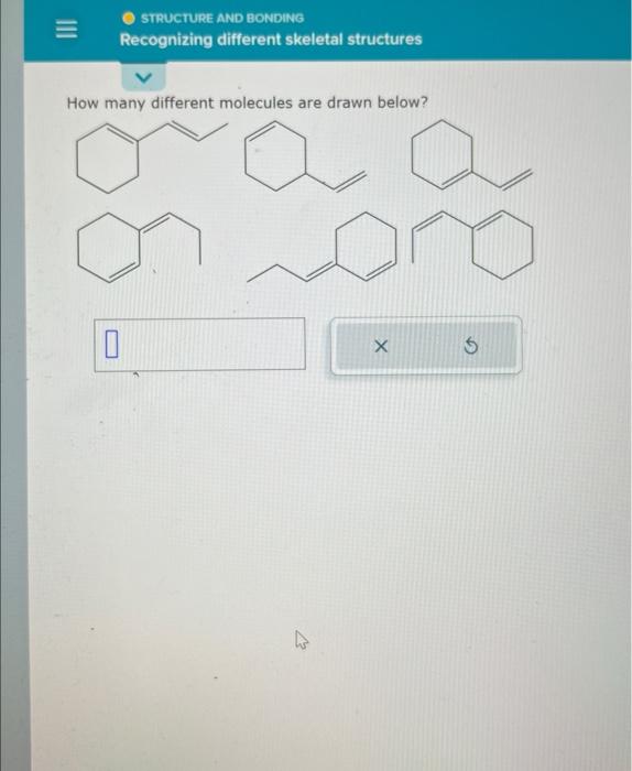 Solved How many different molecules are drawn below? | Chegg.com