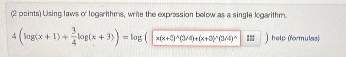 Solved (2 points) Using laws of logarithms, write the | Chegg.com