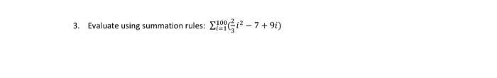 Solved 3. Evaluate using summation rules: 2.00 €12 - 7+91) | Chegg.com