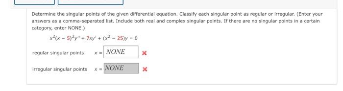 Solved Determine the singular points of the given | Chegg.com
