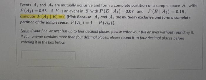 Solved Events A1 and A2 are mutually exclusive and form a | Chegg.com
