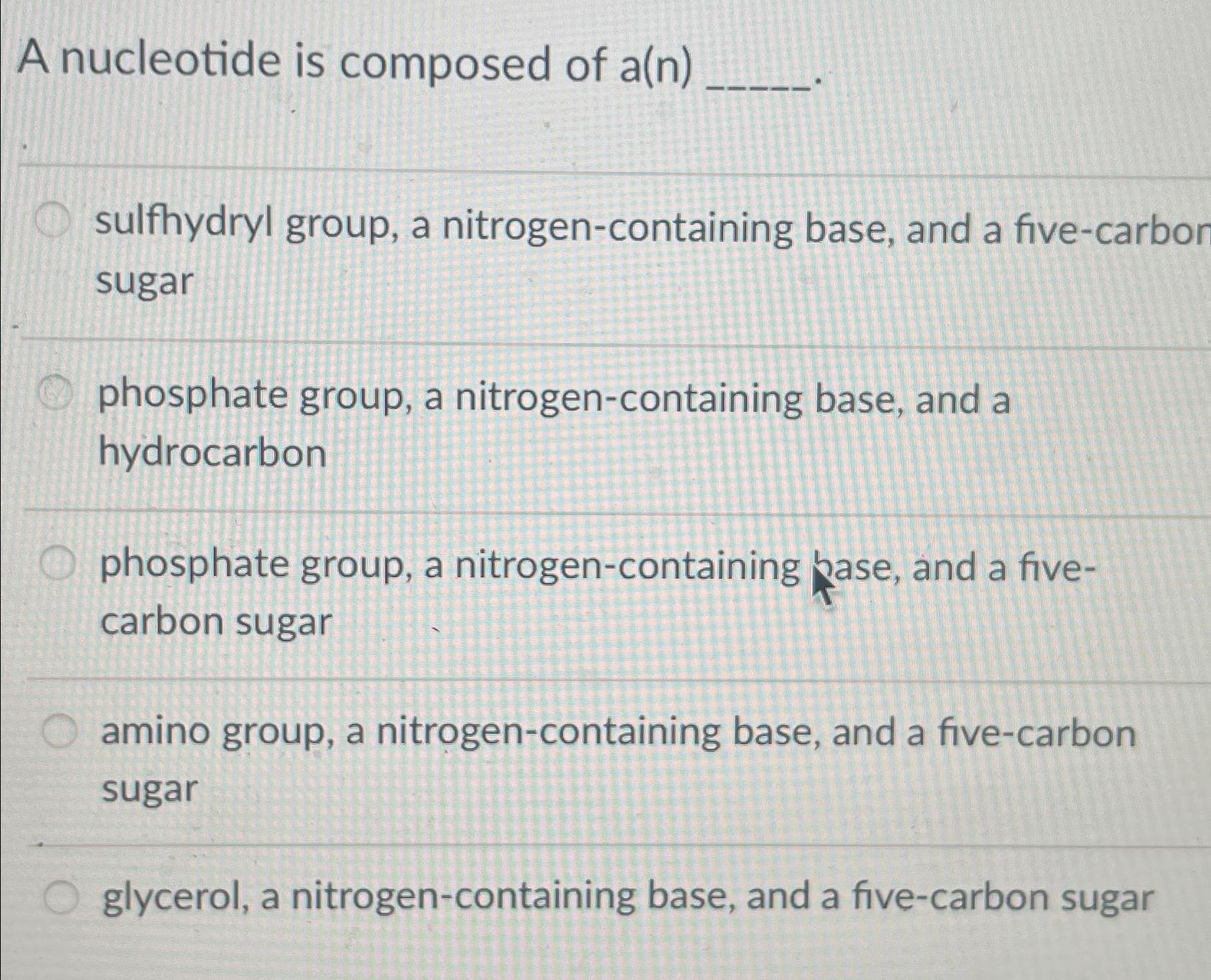 Solved A nucleotide is composed of a(n)sulfhydryl group, a | Chegg.com