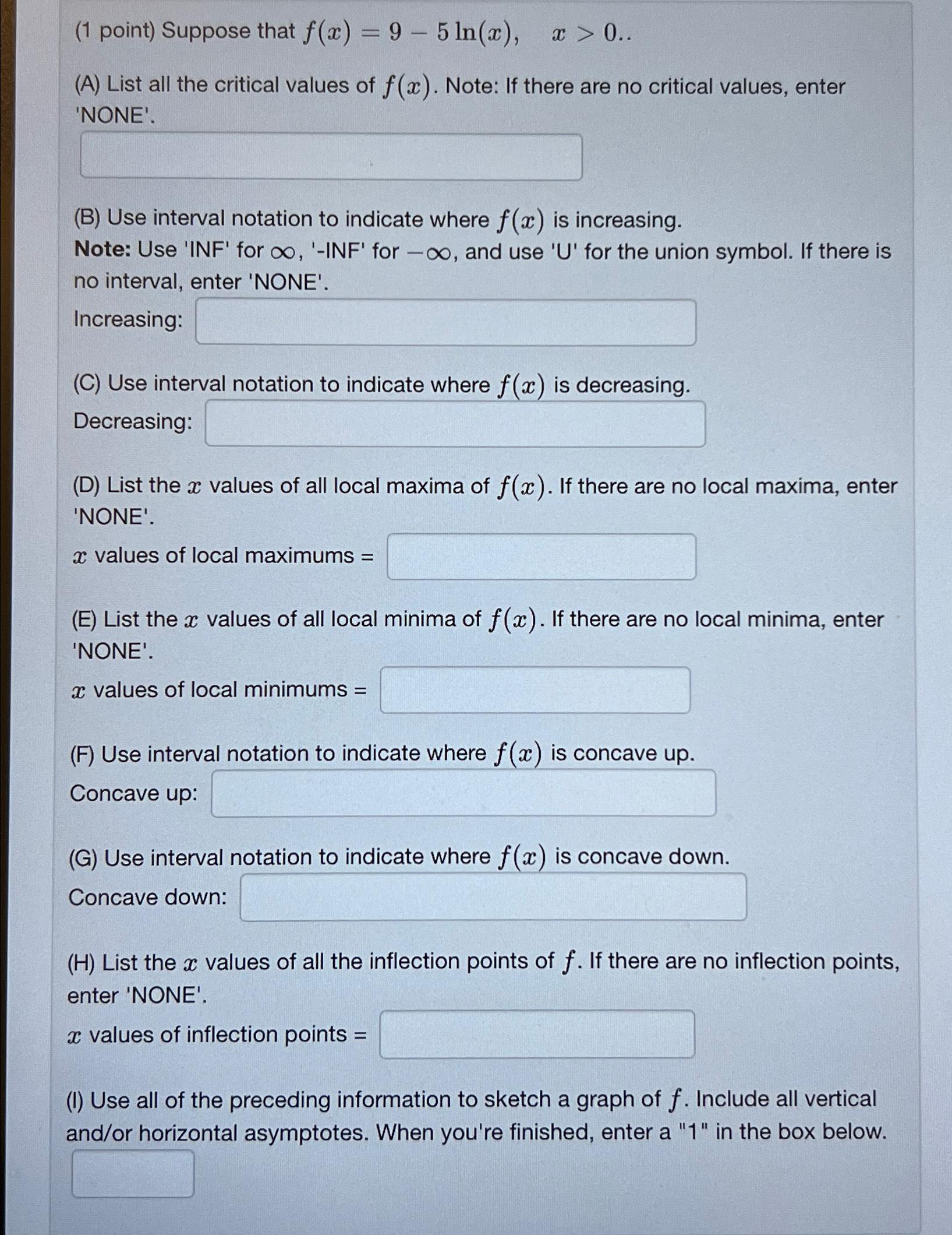 Solved Suppose that f(x)=9-5ln(x),x>0..(A) ﻿List all the | Chegg.com