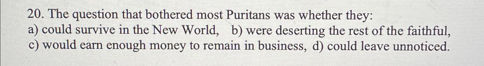 Solved The question that bothered most Puritans was whether | Chegg.com