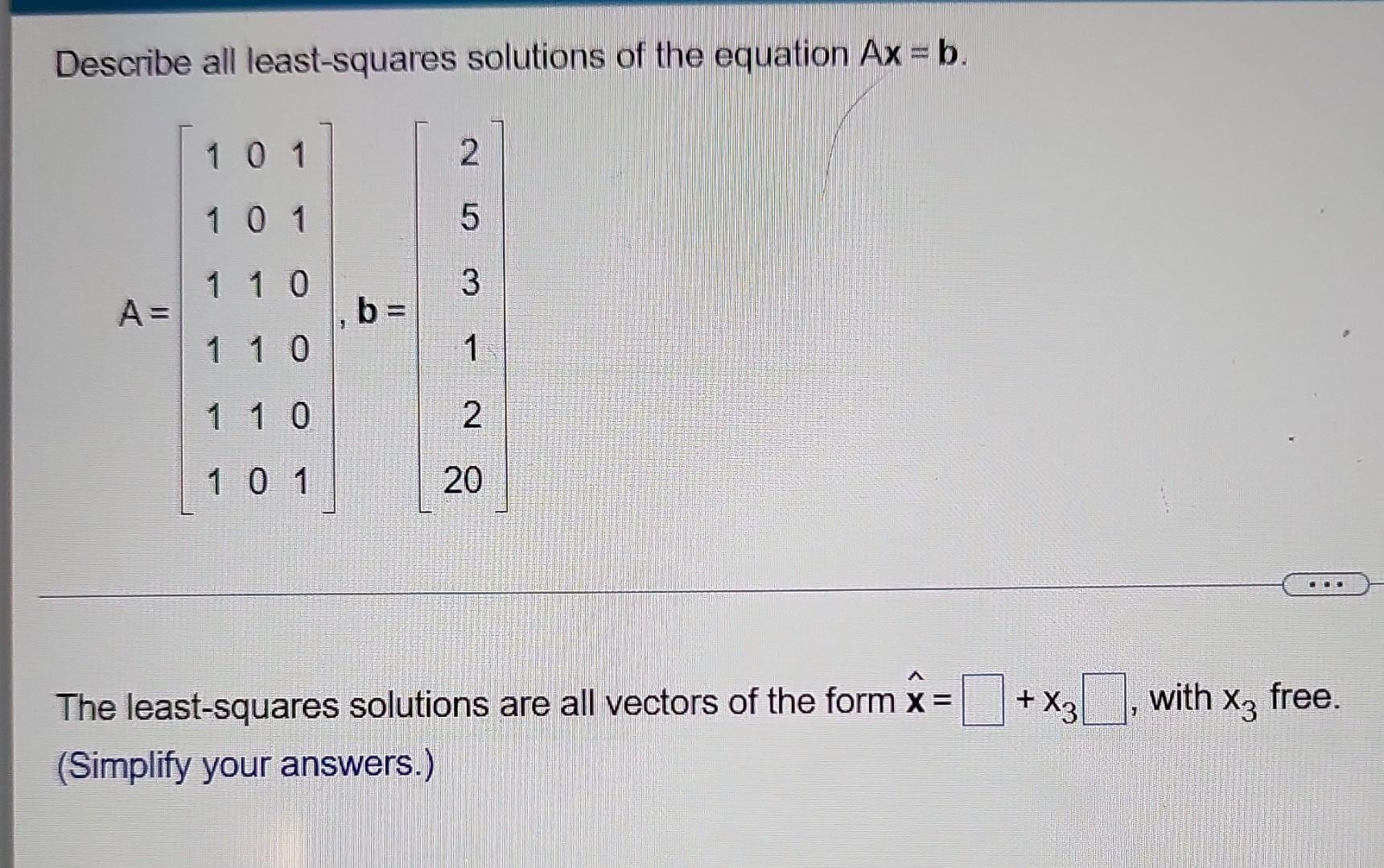 Solved Describe all least-squares solutions of the equation | Chegg.com