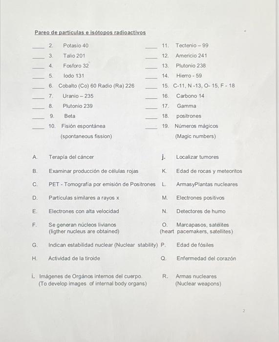 Solved 2. Potasio 40 3. Talio 201 4. Fosforo 32 5. lodo 131 | Chegg.com