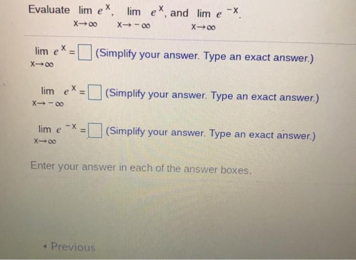 Solved Evaluate lim ex X-00 lim e*, and lim e -X X--00 X-00 | Chegg.com
