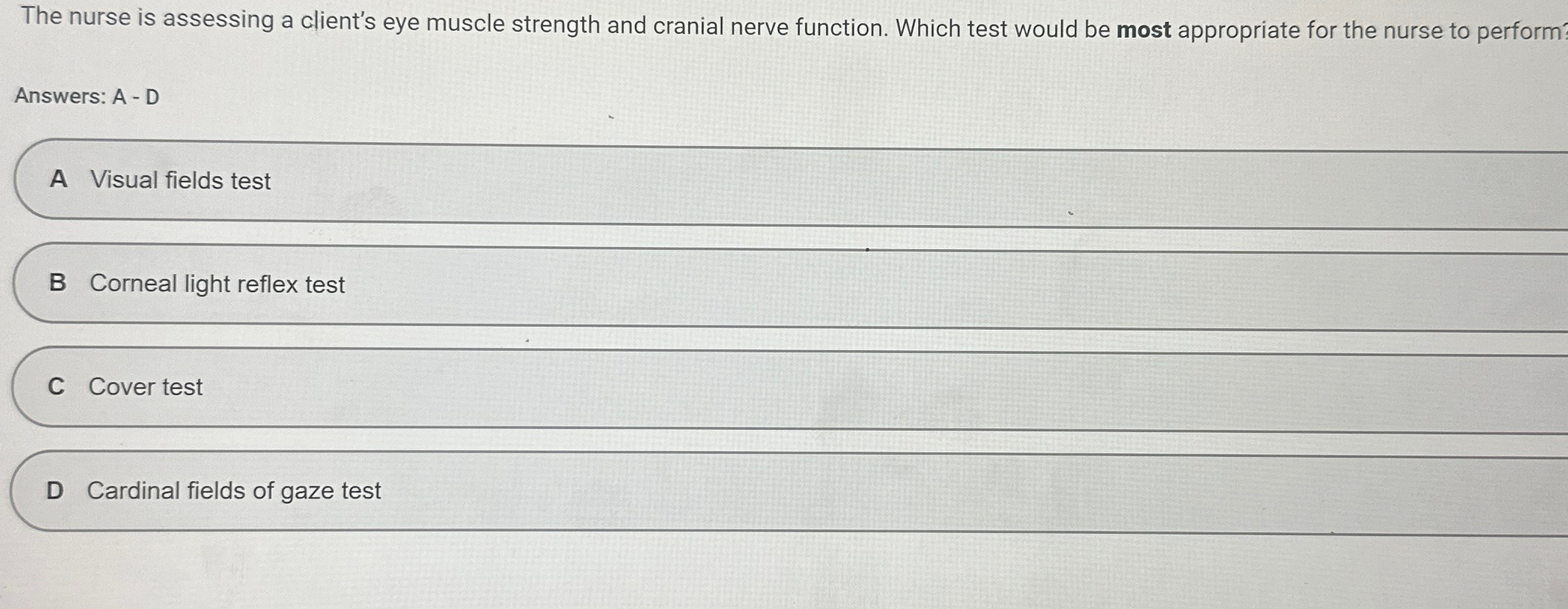 Solved The nurse is assessing a client's eye muscle strength | Chegg.com