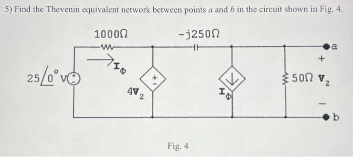 Solved 5) Find the Thevenin equivalent network between | Chegg.com