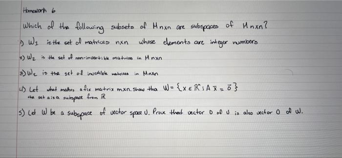 Solved Homework 6 Which of the following subsets of Mnxn are | Chegg.com