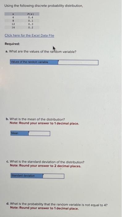 Solved Use the follwing discrete probability distribution. | Chegg.com