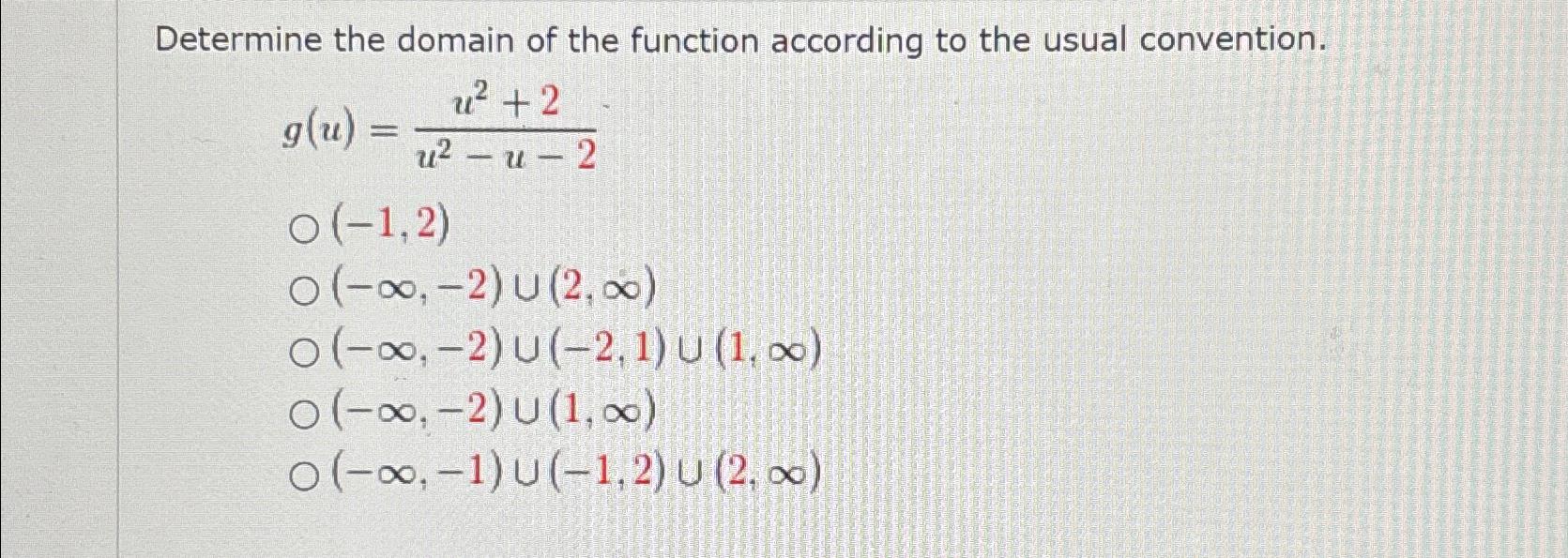 Solved Determine The Domain Of The Function According To The