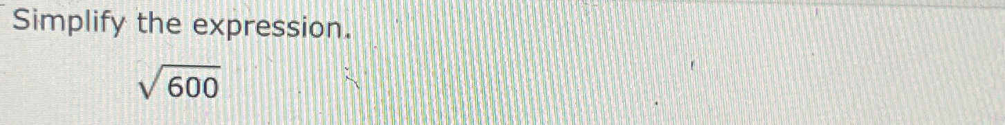 Solved Simplify the expression.6002 | Chegg.com