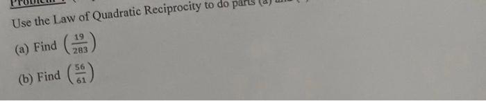 Solved to do parts Use the Law of Quadratic Reciprocity (a) | Chegg.com