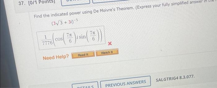 Solved Find the indicated power using De Moivre's Theorem. | Chegg.com