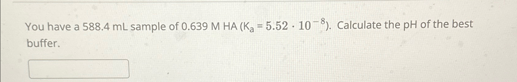Solved You have a 588.4mL ﻿sample of | Chegg.com