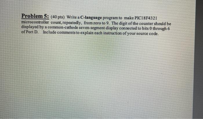 Solved Problem 5: (40 pts) Write a C-language program to | Chegg.com