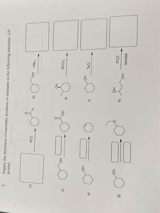 Solved Supply the structures of reactants, products or | Chegg.com